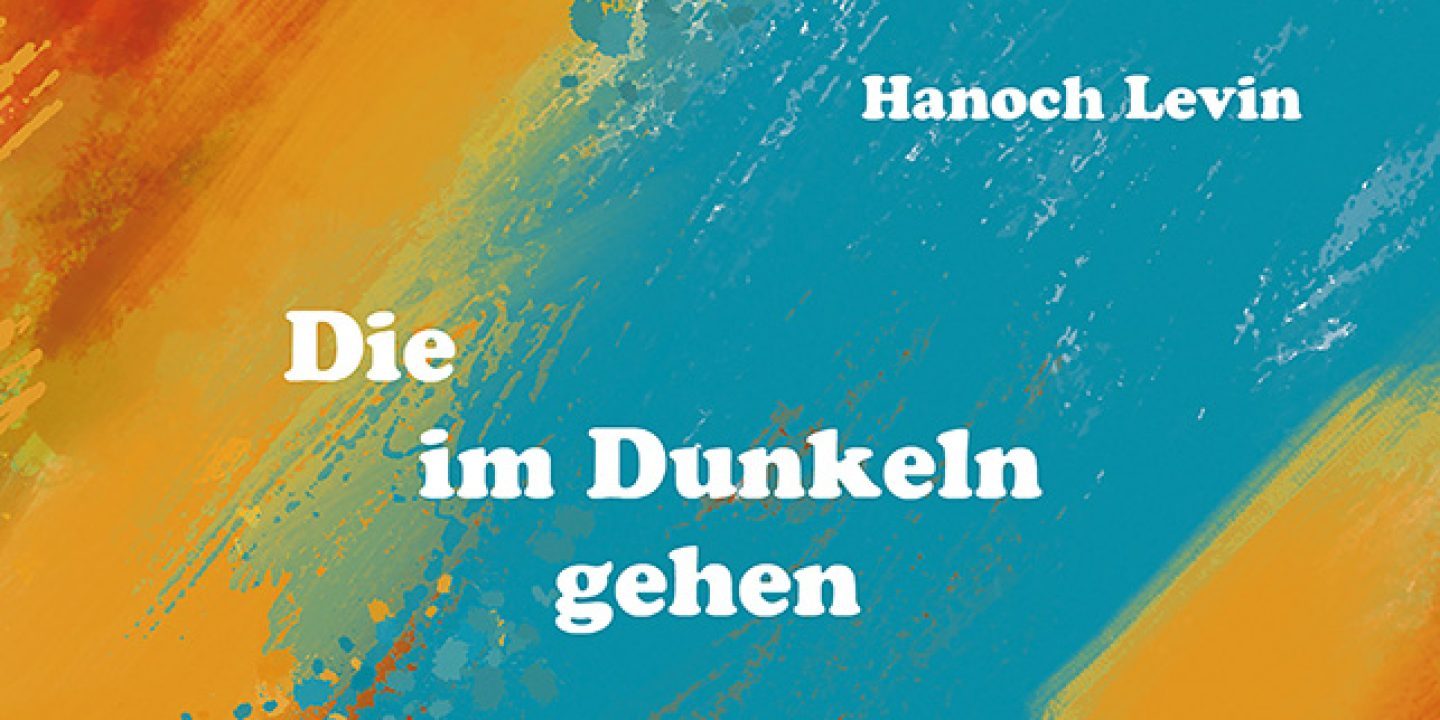 Sechsmal Hanoch Levin | Jüdische Allgemeine